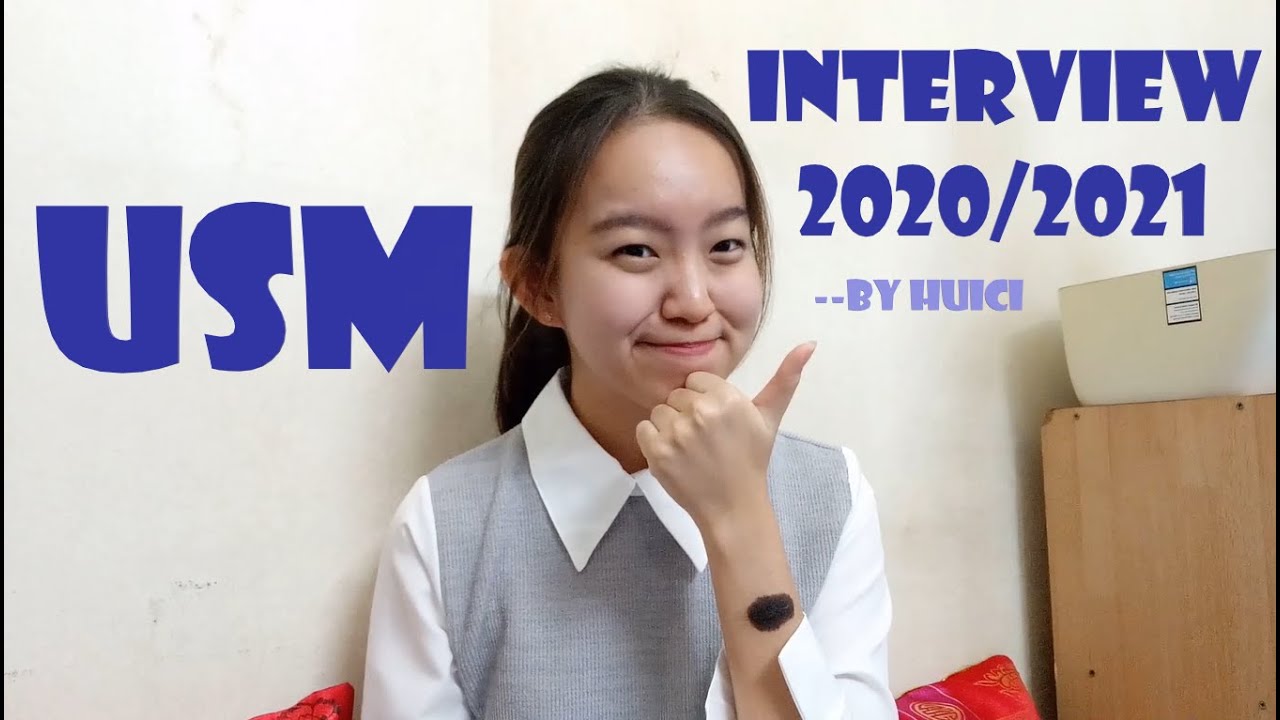 GOH HUI CI 慧慈大学面试 - USM Temu Duga @Interview【Komunikasi 】2020/2021 ...
