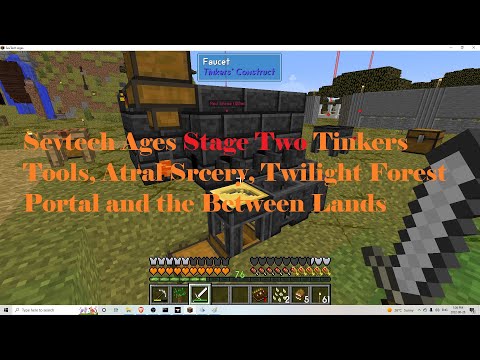 Sevtech ages - Stage Two Tinkers Tools, and the Portals to Twilight ...