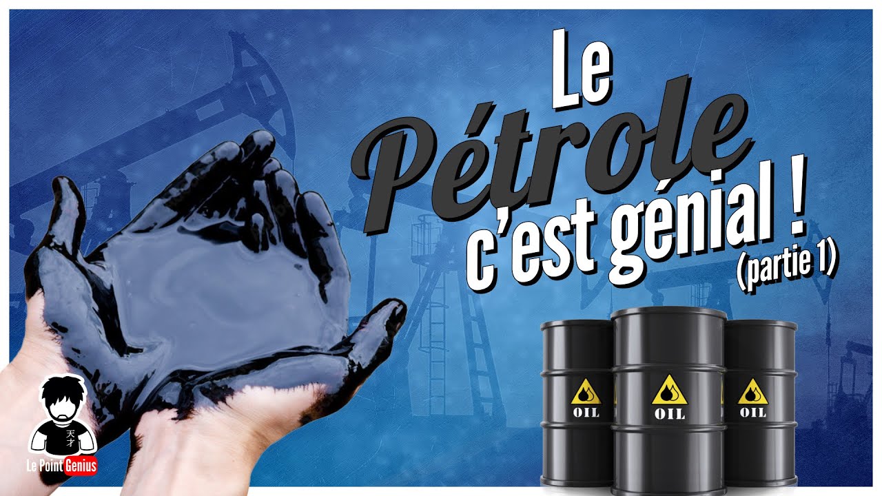 Le pétrole, la découverte la plus géniale et indispensable de l ...