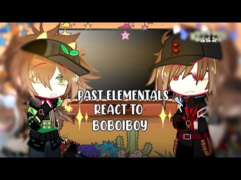 [[WIP]] Past Elementals React To Boboiboy || malay subtitles || Gacha AU Boboiboy || 