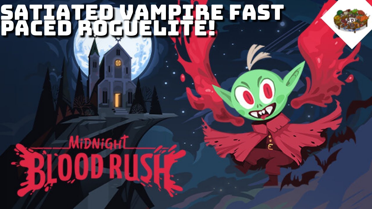 Satiated Vampire Fast Paced Roguelite! | Midnight Blood Rush - YouTube