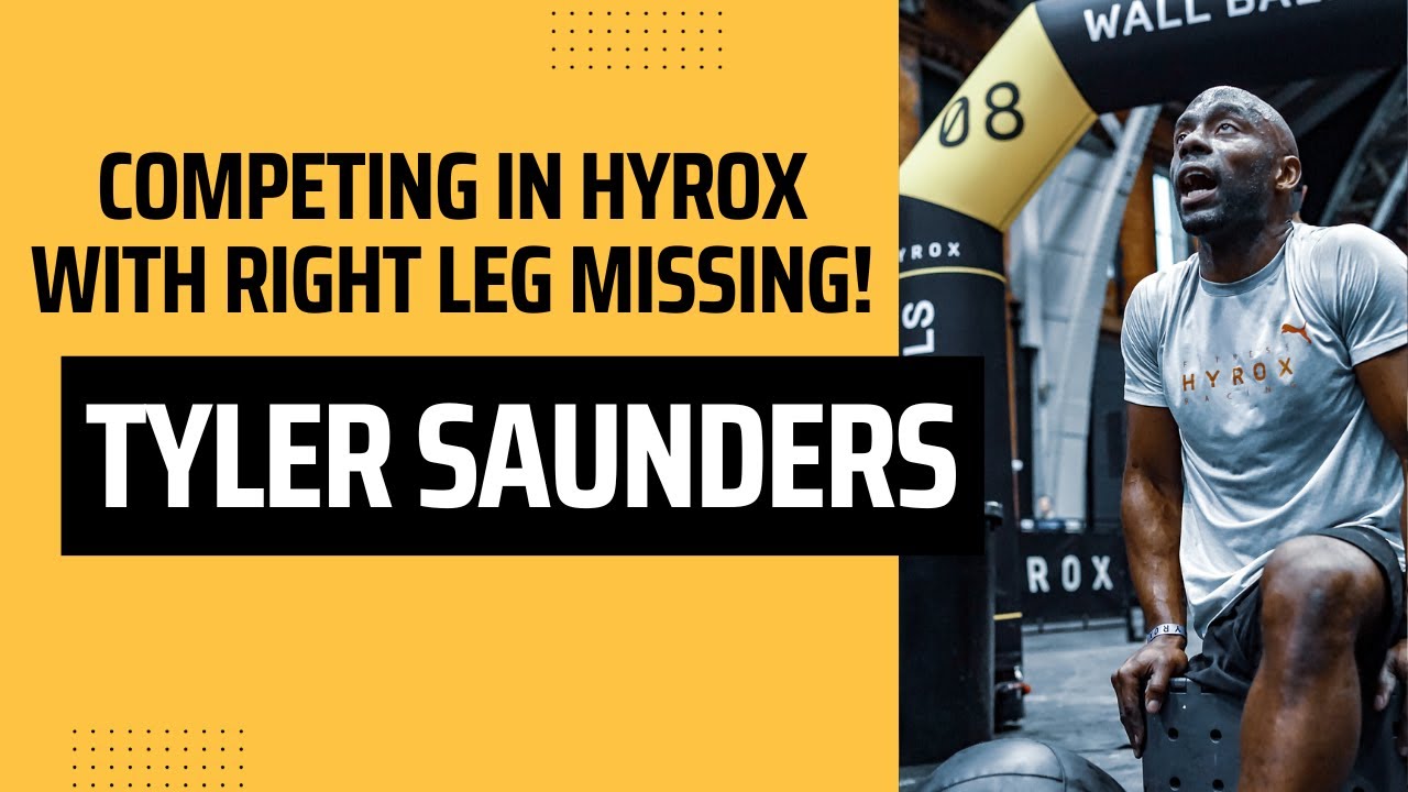 Competing in HYROX with Right Leg Missing! (Tyler Saunders Interview ...