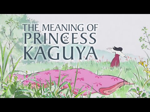 The Meaning of Princess Kaguya (Video Essay)