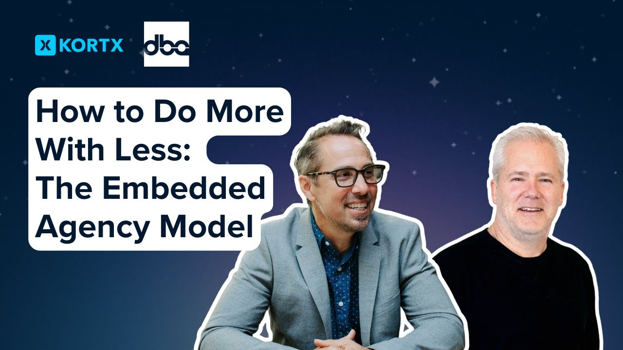 Do More With Less: The Embedded Agency Model with KORTX - YouTube