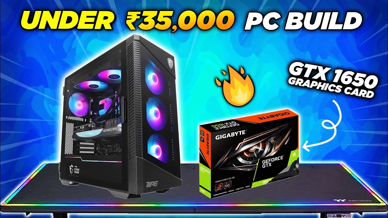 ₹35,000 PC Build with GTX 1650 Graphics | Rs 35000 PC Build in 2023 ...