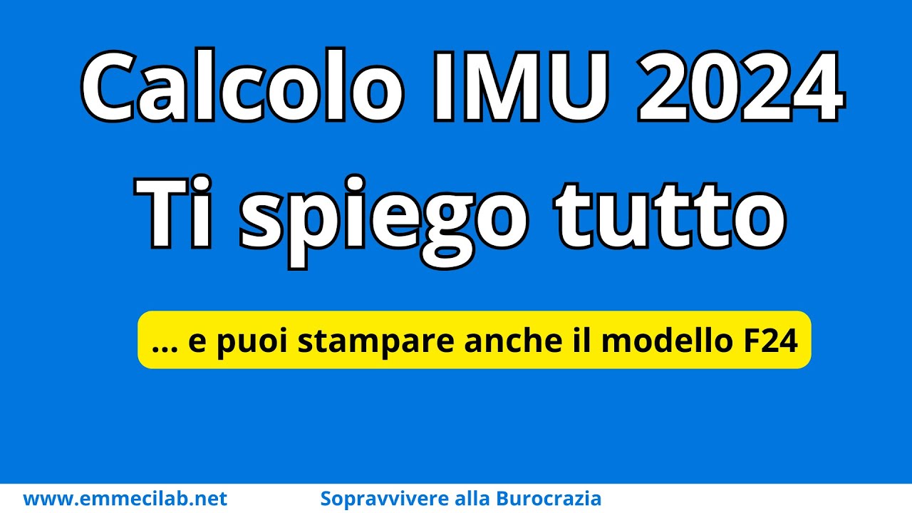 Calcolo IMU 2024 | Ti spiego tutto | E puoi stampare il modello F24 ...