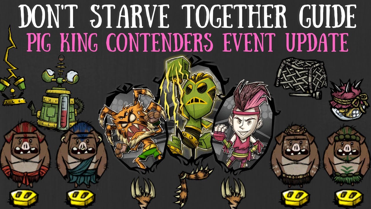 Don't Starve Together Guide: NEW Pig King Contenders Event [UPDATE ...