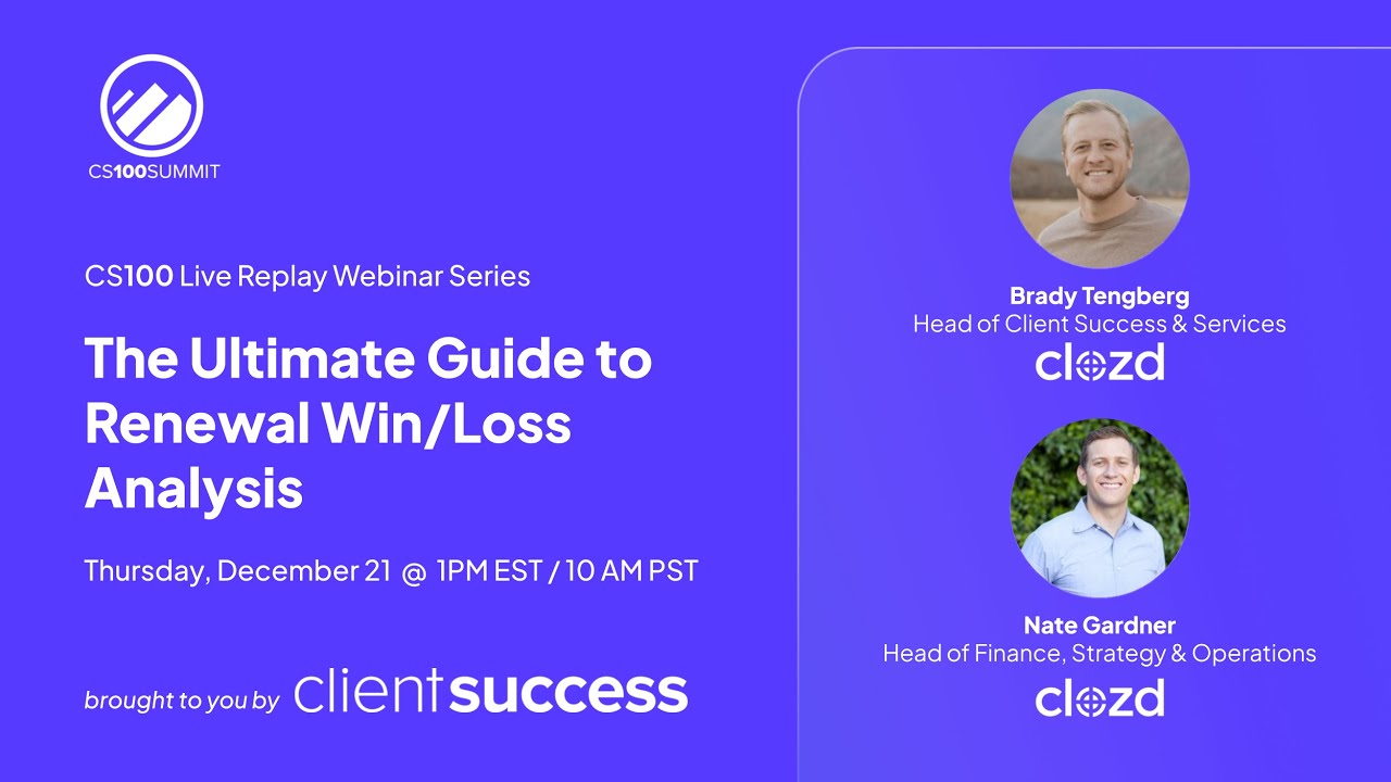 CS100 Live Replay: The Ultimate Guide to Renewal Win/Loss Analysis with ...