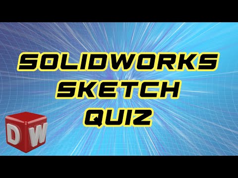 How Good You Are in SolidWorks? Test Your Knowledge - Sketch Quiz