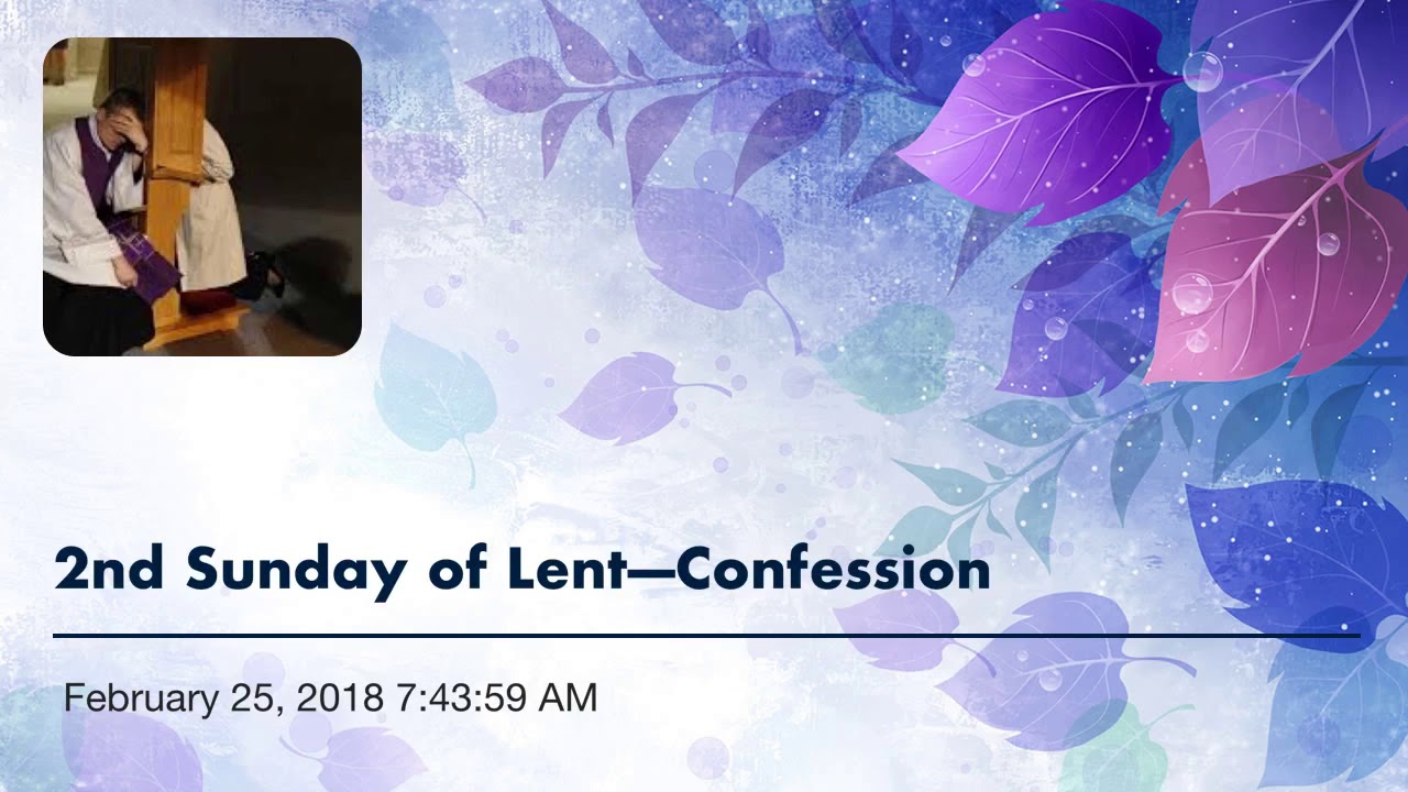 2nd Sunday of Lent—Confession - YouTube