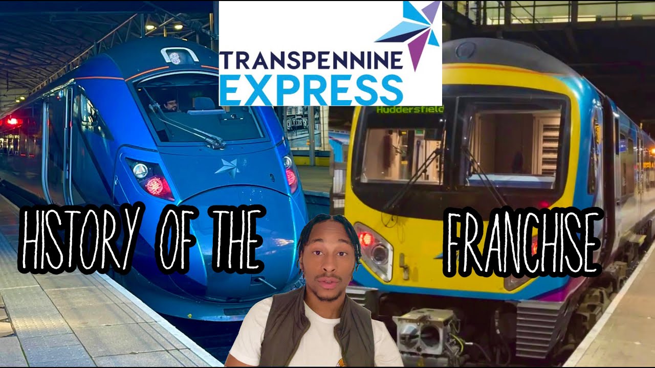 History of the Transpennine Express Franchise - YouTube