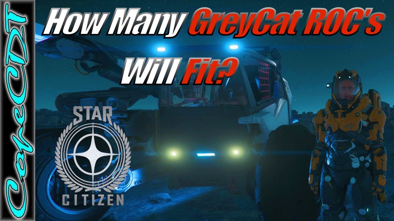 Star Citizen 3.10 GreyCat Mining ROC - How Many Will Fit In A Carrack ...