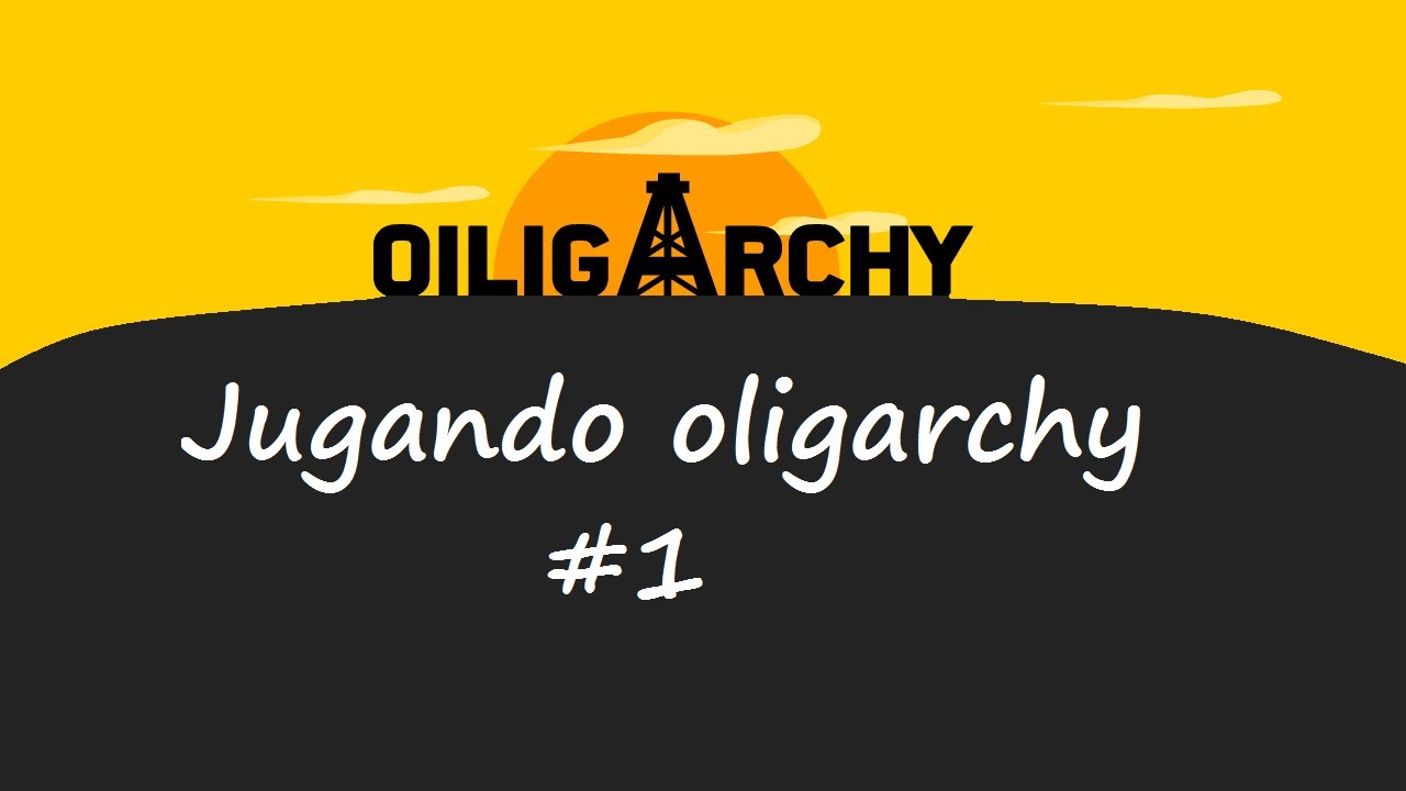 jugando oligarchy ep 1 - YouTube