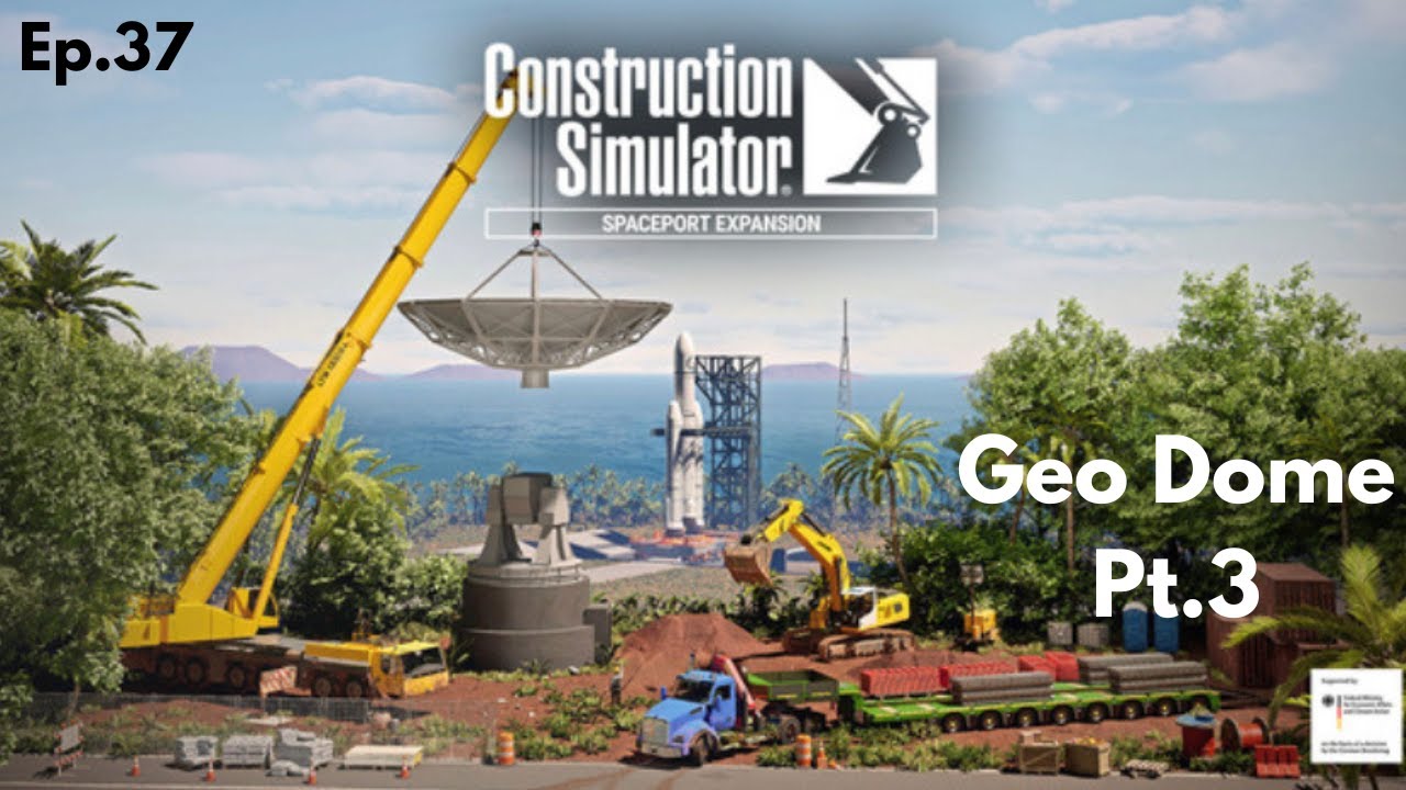 Spaceport Ep.37: Geo Dome Pt.3 Construction Simulator 2022 - YouTube