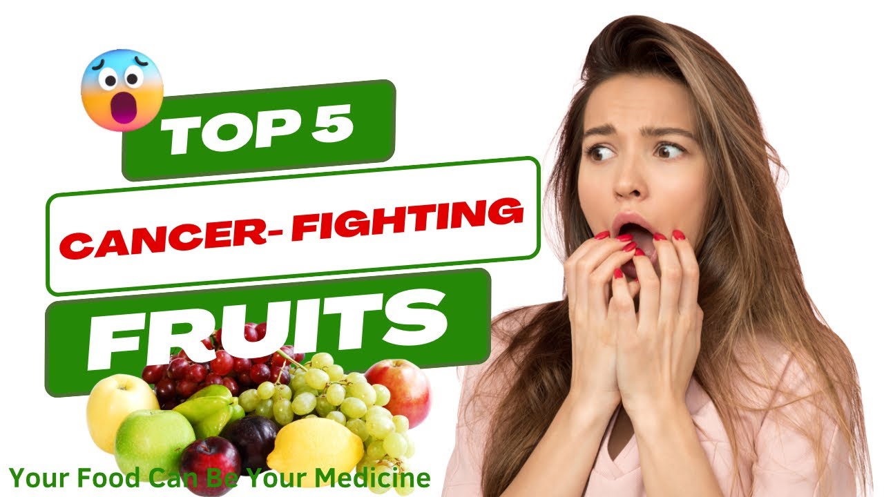 Powerful Cancer-Fighting Fruits: Discover the Top 5! - YouTube