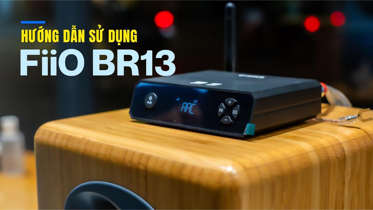 Hướng dẫn sử dụng FiiO BR13 | 3KShop.vn - YouTube