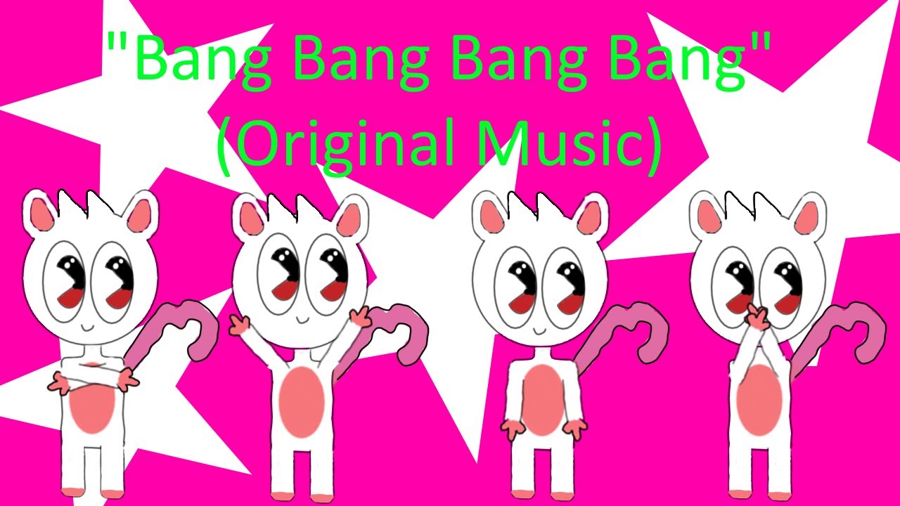 Bang Bang Bang Bang (Original Music) - YouTube