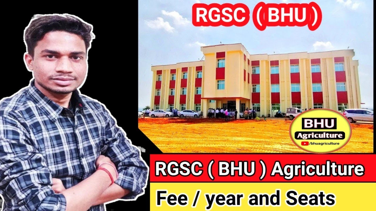 BHU Rgsc South Campus fees structure 2021 | bhu bsc ag fee and seats in ...