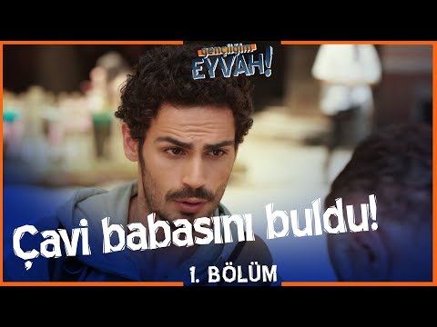 Çavi babasını buldu! Gençliğim Eyvah 1. Bölüm @GencligimEyvahatv