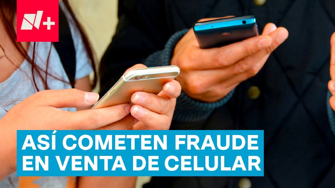 Fraudes en venta de celular en plaza de CDMX - N+ - YouTube