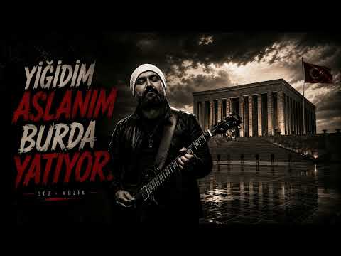 Yiğidim aslanım burda yatıyor kasvetli rock