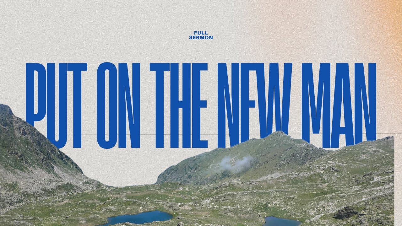 Put on the New Man | Pastor Stephen Braswell - YouTube