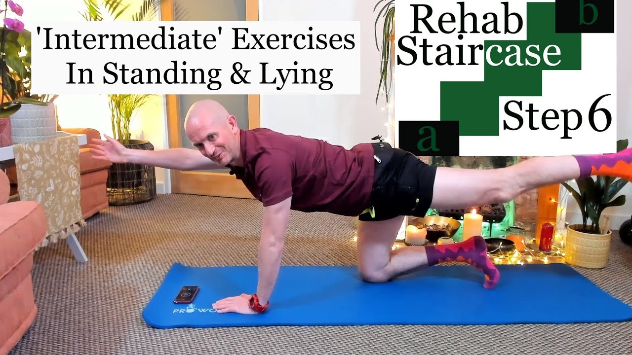 Rehab Staircase - Step 6 - Intermediate Exercises in Standing and Lying ...