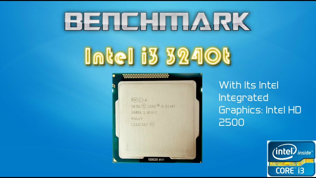 i3-3240T with Intel HD 2500 Graphics: Benchmark - YouTube