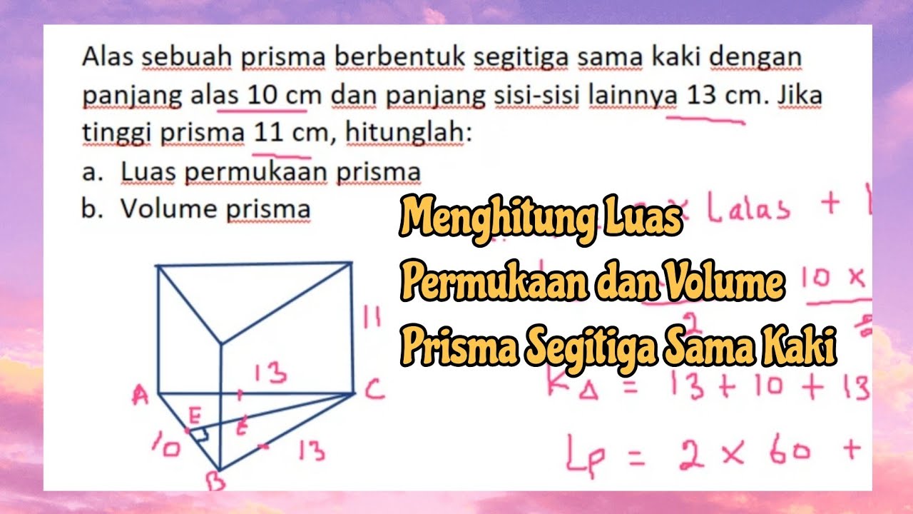 Menghitung Luas Permukaan dan Volume Prisma Segitiga Sama Kaki - YouTube