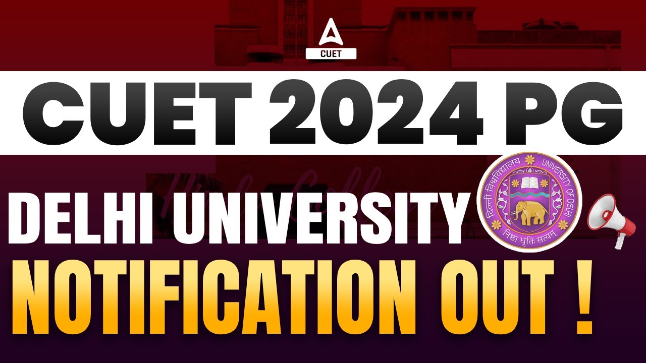 CUET PG 2024 Biggest Update | Delhi University PG Notification Out 🔥 ...