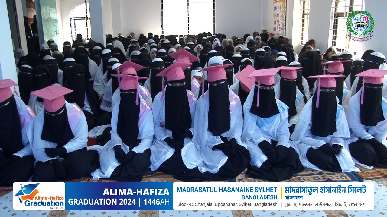 Madrasatul Hasanaine Sylhet Bangladesh | Alima Hafiza Graduation 2024 ...