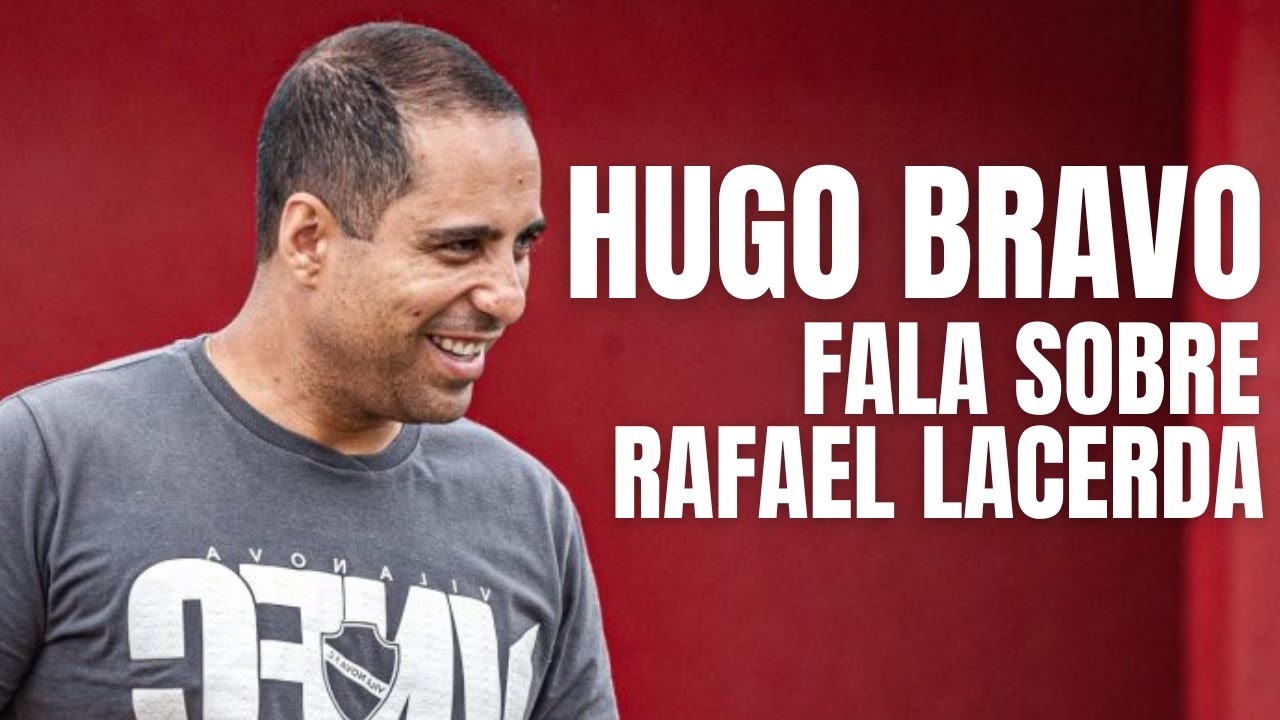 Presidente Hugo Jorge Bravo fala sobre continuidade de Rafael Lacerda no Vila Nova - YouTube