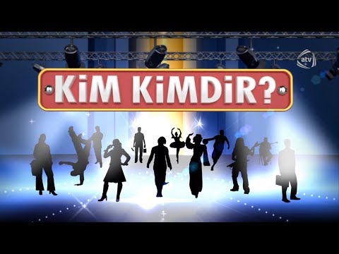 Kim kimdir? (30.06.2018)