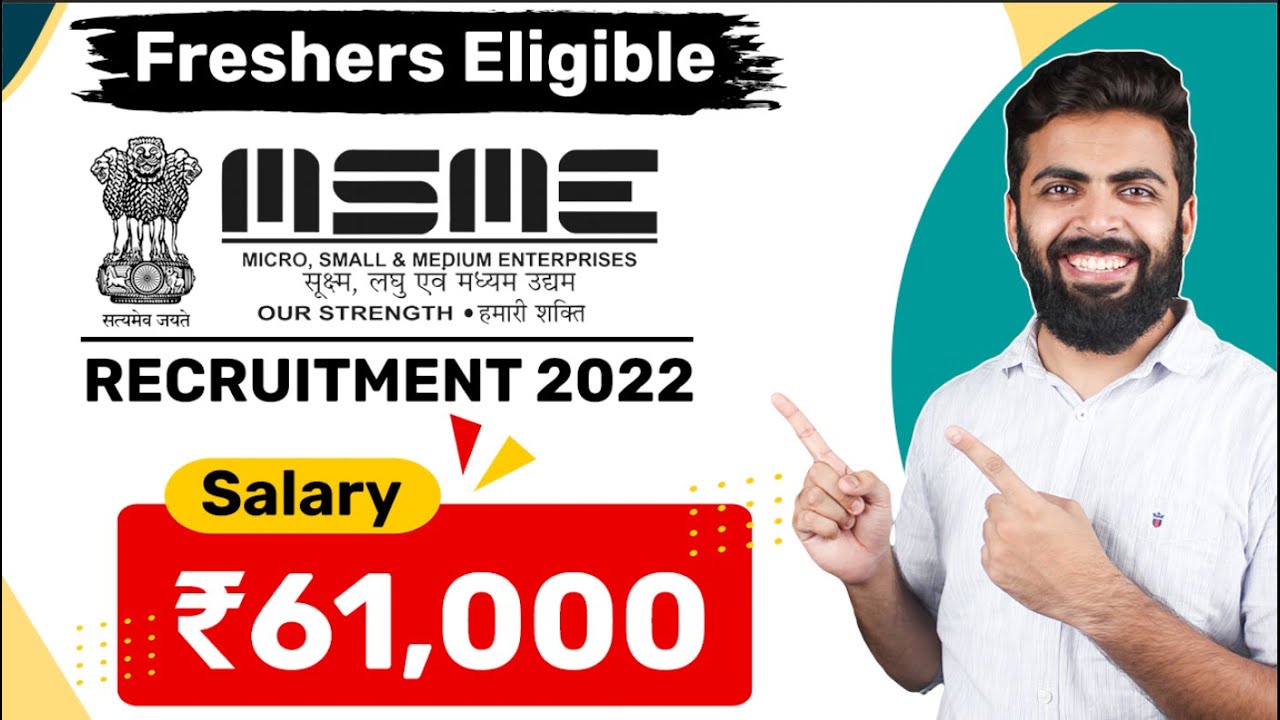 MSME Recruitment 2022 | Salary ₹61,000 | NO FEE | Freshers Eligible ...