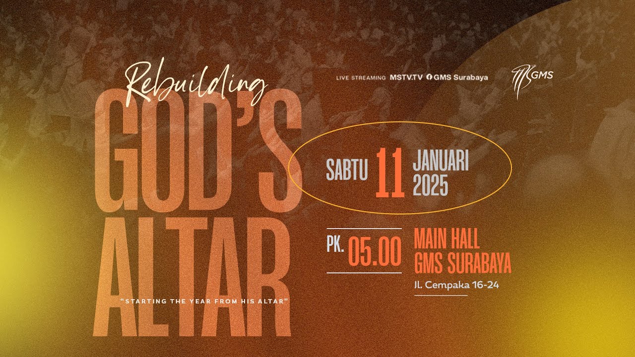 Rebuilding GOD'S ALTAR, 11 Januari 2025 | "STARTING THE YEAR FROM HIS ...