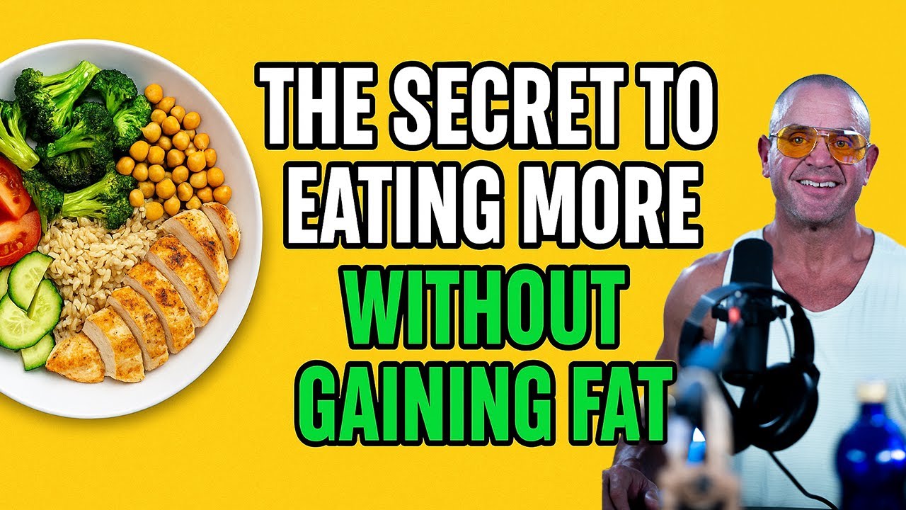 The Secret to Eating More Without Gaining Fat - YouTube