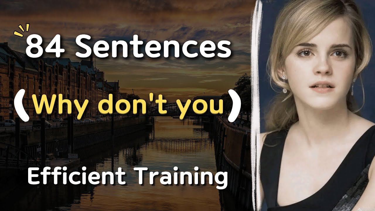 84 "Why don’t you" Sentences in English, Most Efficient Training ...