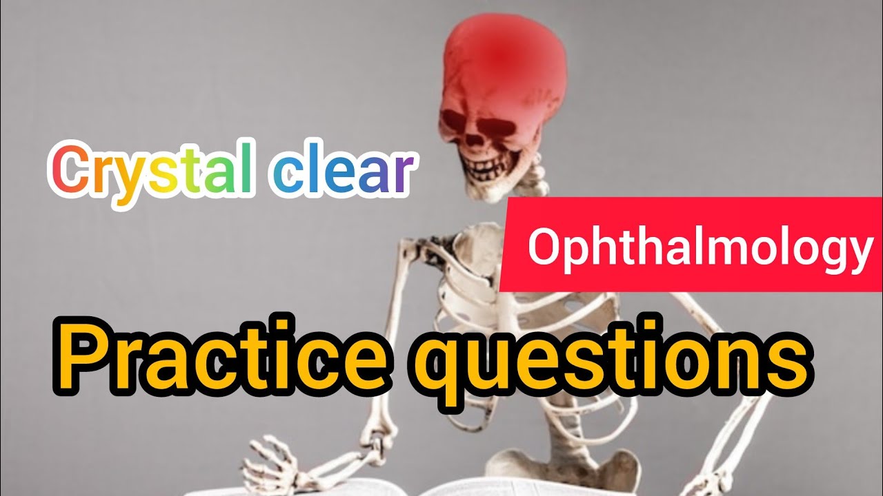 Practice Questions Part 2 |Ophthalmology | Crack The MBBS - YouTube