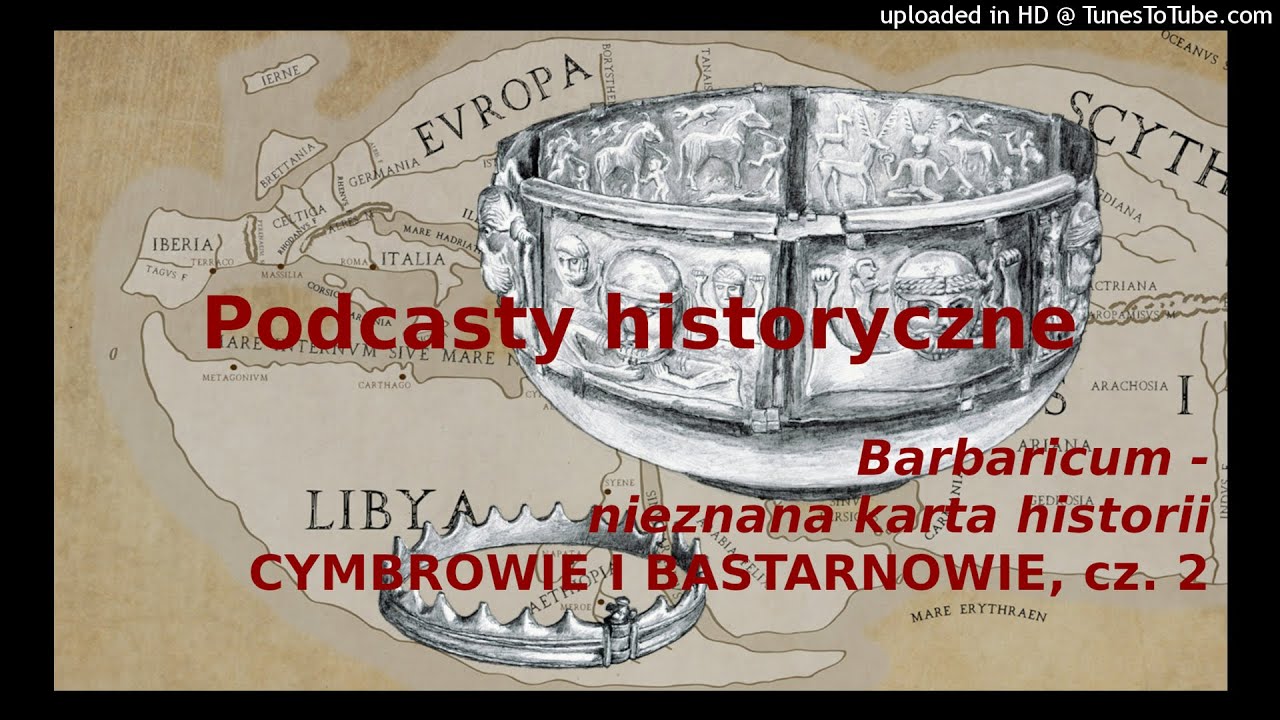 Barbaricum - nieznana karta historii - Cymbrowie i Bastarnowie, cz. 2 ...
