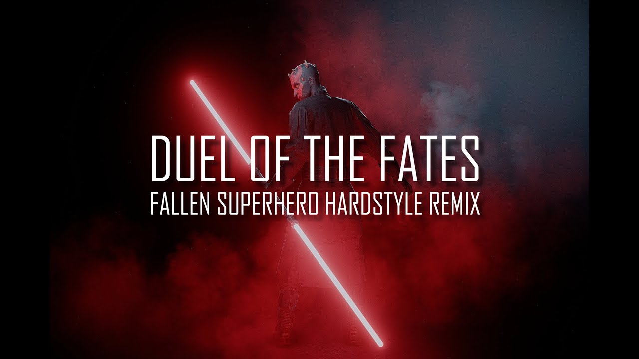 Duel of the Fates (Fallen Superhero Hardstyle Remix) - YouTube