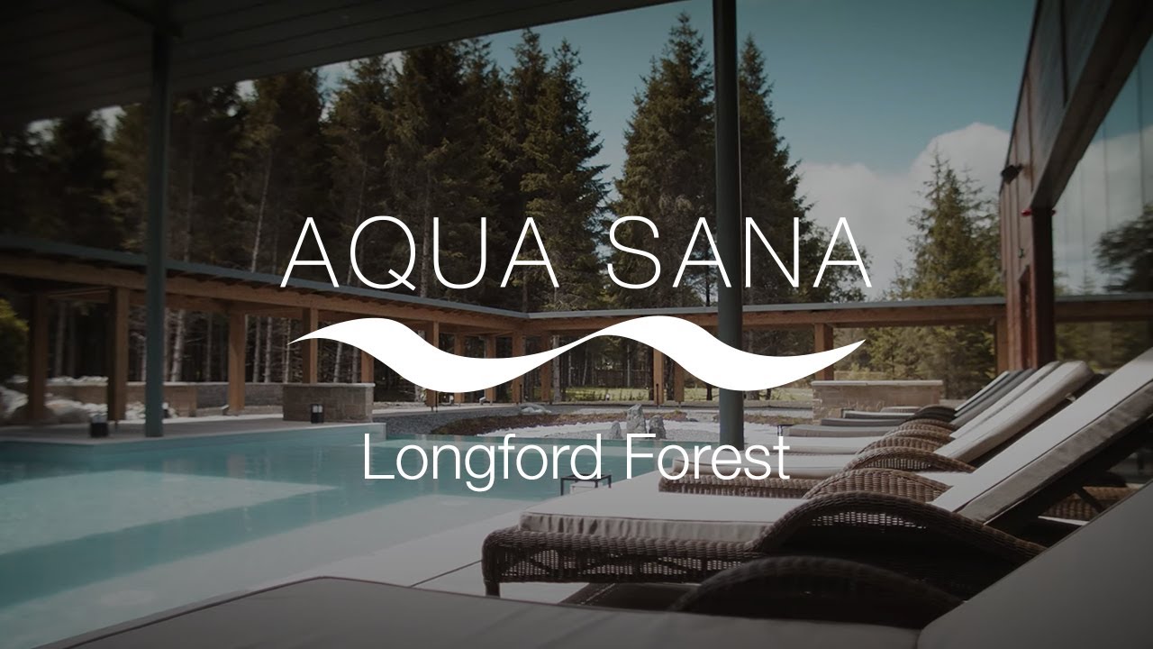 Aqua Sana Longford Forest - YouTube