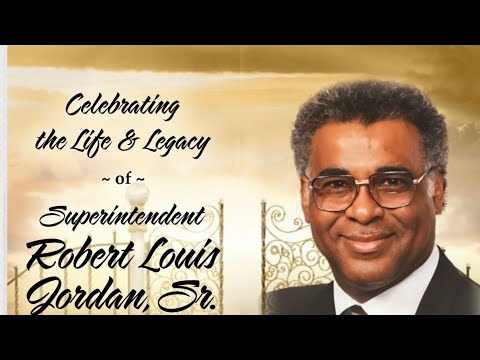 Homegoing Celebration of Supt. Robert L. Jordan, Sr. - YouTube