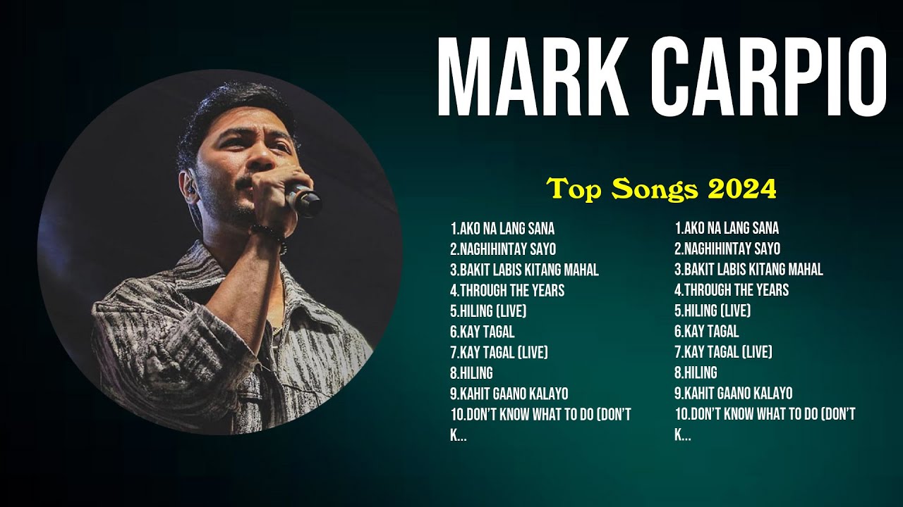The Best Hits Songs of Mark Carpio Playlist Ever ~ Greatest Hits Of ...