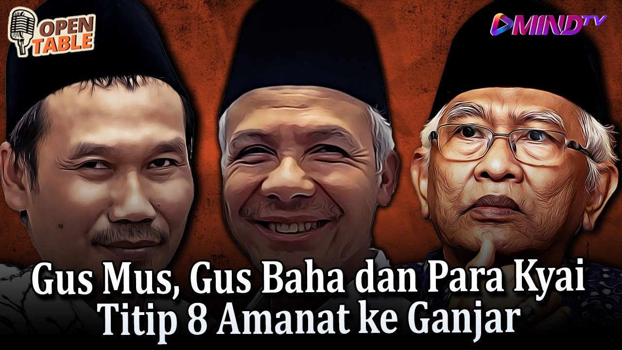 GUS MUS, GUS BAHA DAN PARA KYAI TITIP 8 AMANAT KE GANJAR | Open Table - YouTube