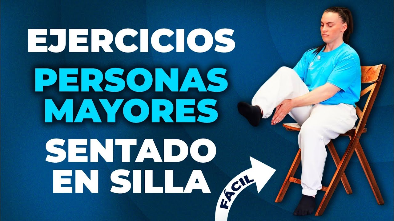 Ejercicios Sentados para Personas Mayores | Rutina Fácil en Silla para ...
