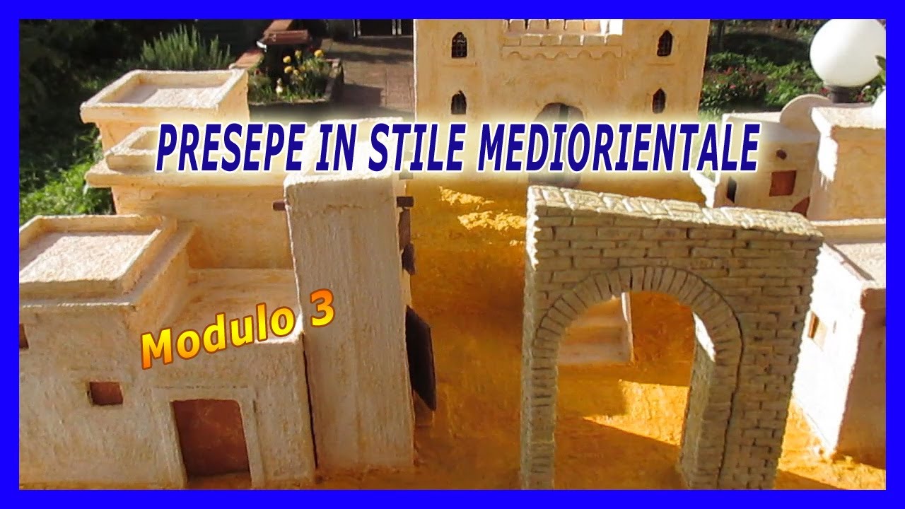 DIY - PRESEPE MODULARE IN STILE MEDIORIENTALE 2020 : MODULO 3/6 La ...