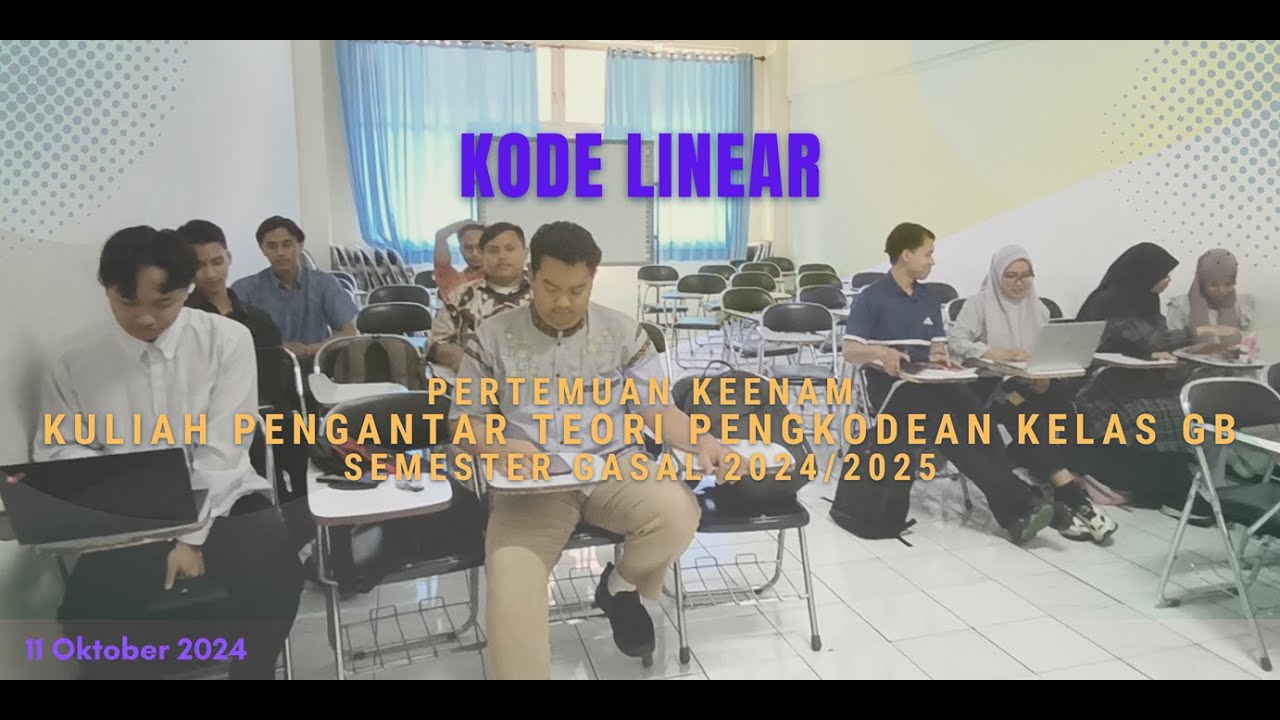 Kode Linear | Kuliah Pengantar Teori Pengkodean Pertemuan 6 (11 Oktober 2024) - YouTube