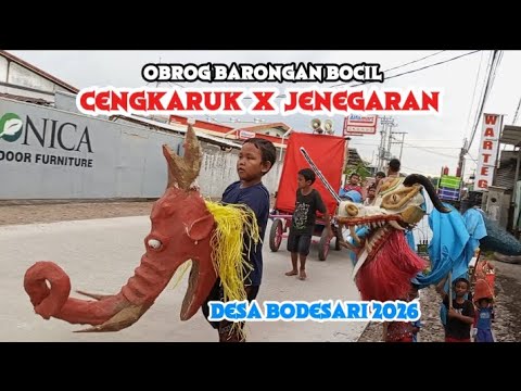 Obrog barongan bocil CENGKARUK X JENEGARAN Desa Bodesari 2026❗