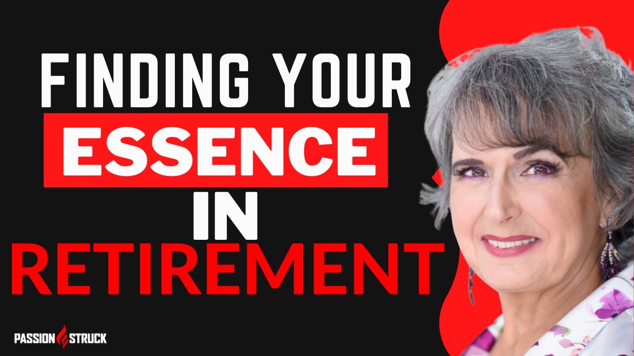 Sharon Rolph On How to Find Your Essence in Retirement | Passion Struck ...