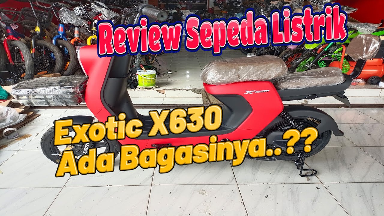 REVIEW Sepeda Listrik Exotic X630 Terbaru Ada BAGASINYA dan Juga ...